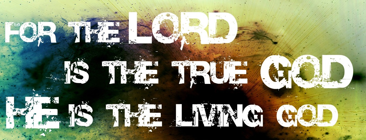 Living Water Bread Of Life: The LIVING GOD