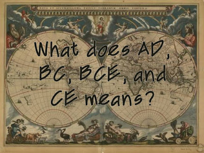 michelle knows: What does AD, BC, BCE, and CE means?