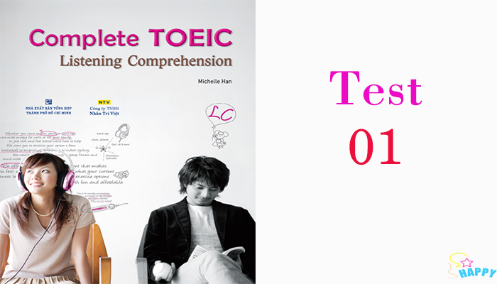 Listening Complete TOEIC - Test 01 - Chia sẻ kiến thức TOEIC