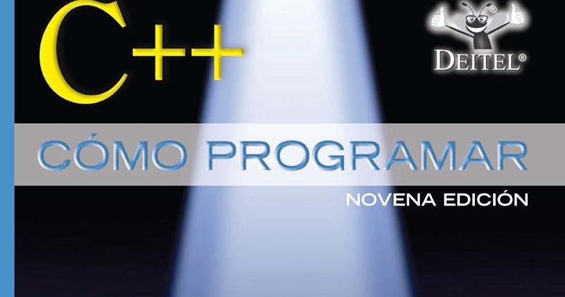 Cómo programar C++, 9na Edición – Paul Deitel [PDF] - Somos Programación