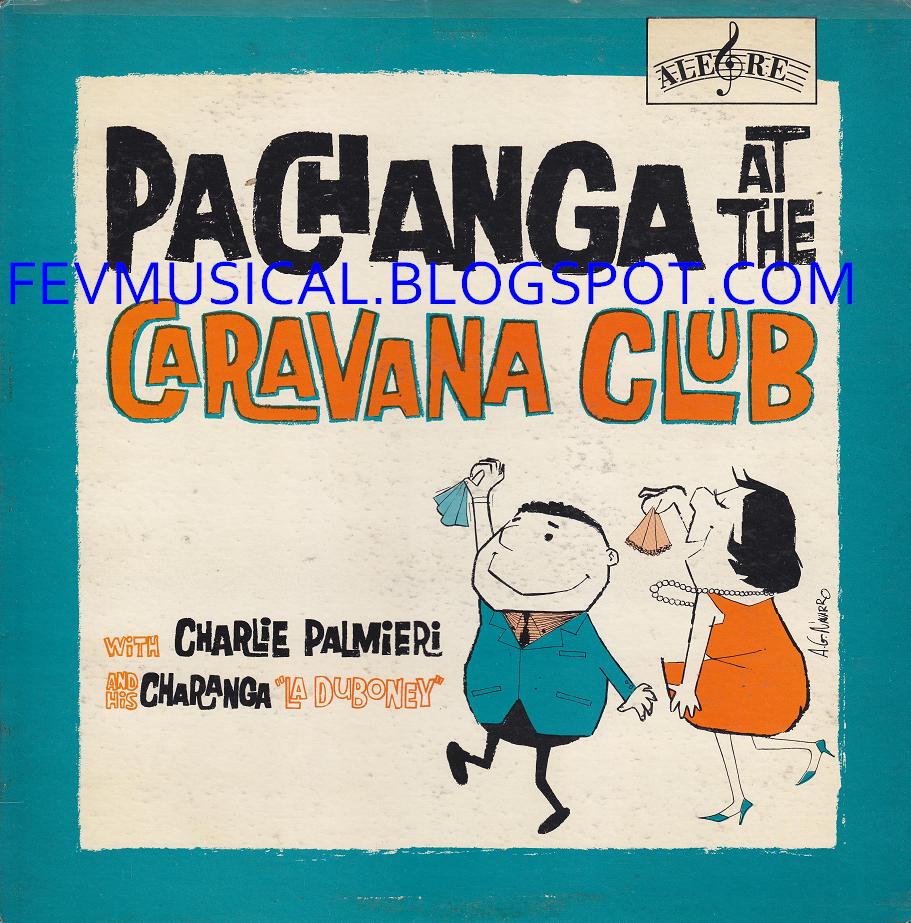 FEV MUSICAL: 1961 - Charlie Palmieri & Su Conjunto Duboney - Pachanga ...