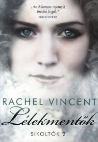 Rachel Vincent: Lélekmentők ~ Always Love a Wild Book
