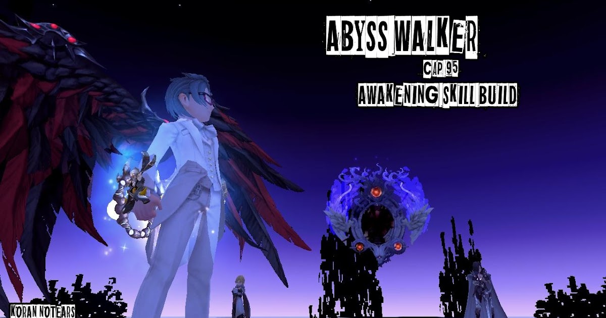 [Dragon Nest] Abyss Walker Cap 95 Awakening Skill Build - UnderBoard Media