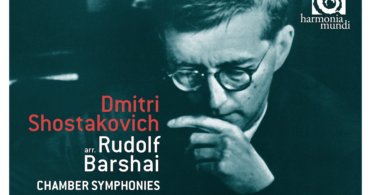 O SER DA MÚSICA: Dmitri Shostakovich (1906-1975) - Chamber Symphonies Opp. 49a, 110a, & 118a