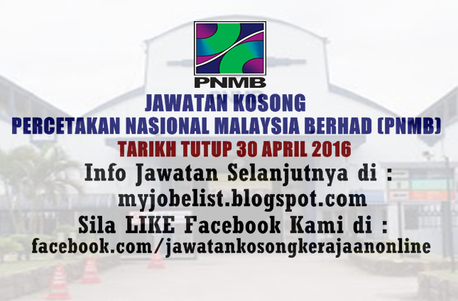 Jawatan Kosong di Percetakan Nasional Malaysia Berhad (PNMB) - 30 April ...