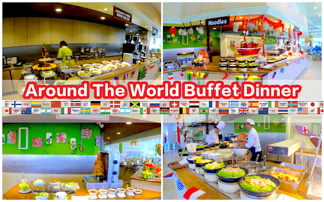 【Around The World Buffet Dinner】 - I Love Holiao ! Saya Suka Holiao!