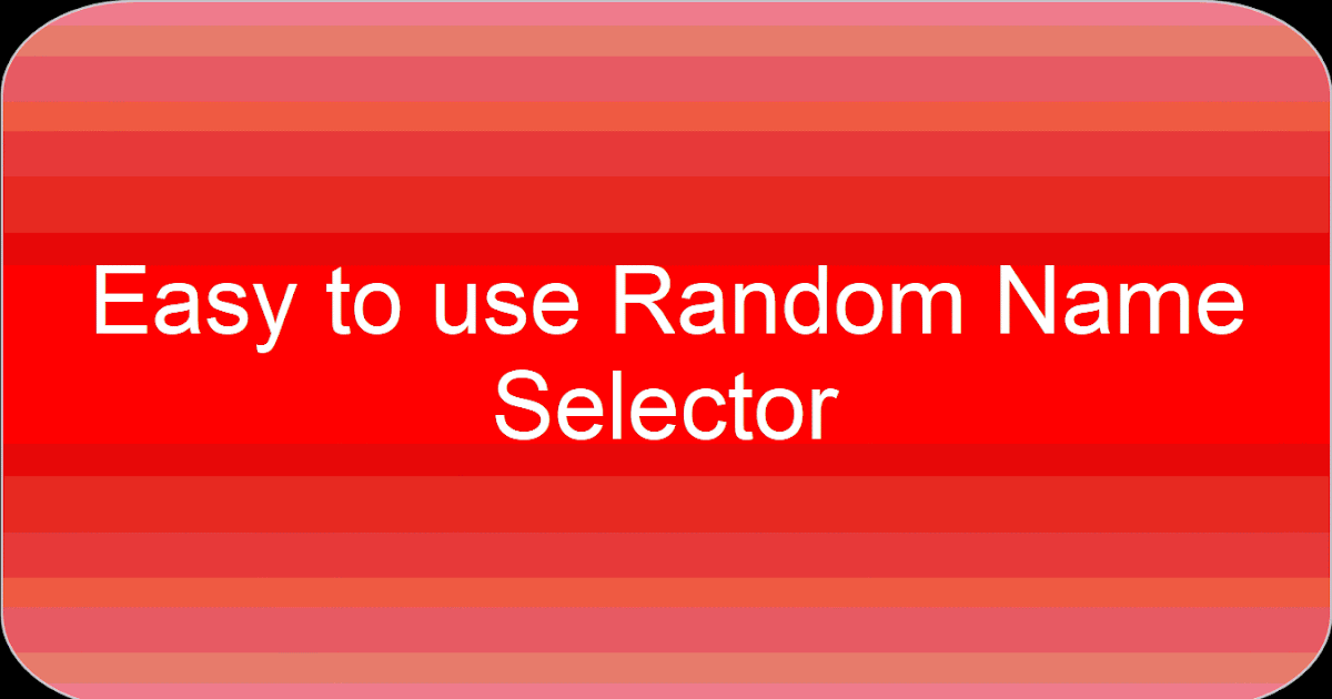 Time to Talk Tech : Easy to use Random Name Selector