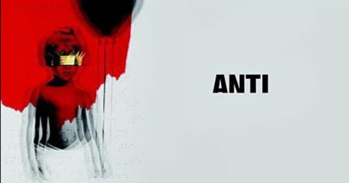 The Cover Art For Rihanna's New Album 'ANTI' is Revealed ... Details ...
