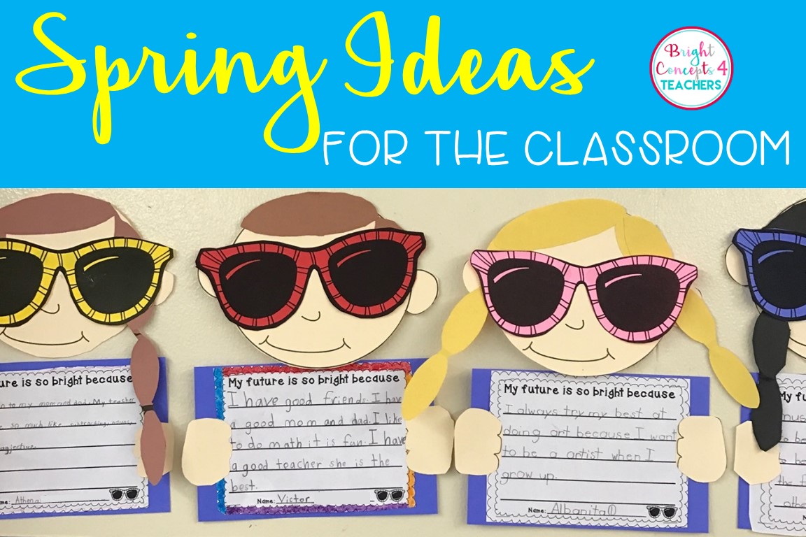 Spring Ideas For Your Classroom spring-ideas-for-your-classroom