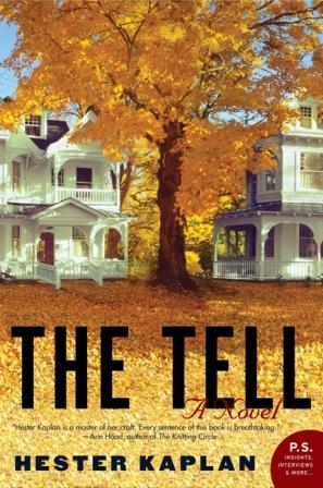 The Tell, Hester Kaplan ~ Book review | Hester Kaplan