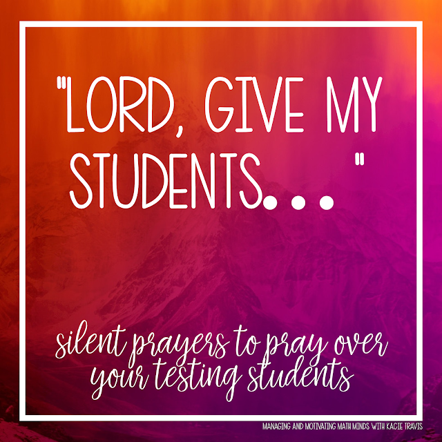 Silent Prayers to Pray Over Your Testing Students - The Efficient Classroom