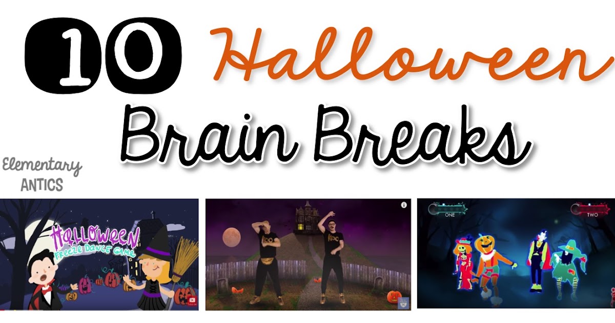 Elementary Antics: Halloween Brain Breaks- TIme for Some Fun!