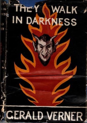 Pretty Sinister Books: FFB: They Walk in Darkness - Gerald Verner