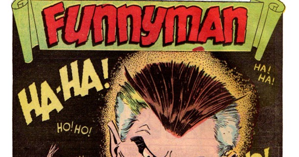 Gone & Forgotten: TRULY GONE & FORGOTTEN : FUNNYMAN