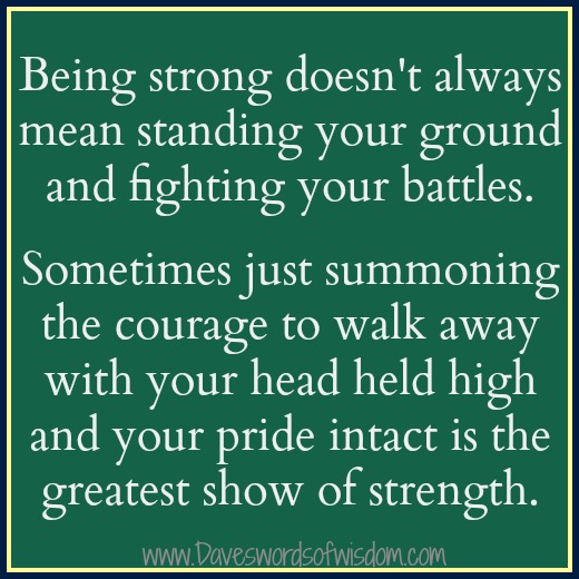 Daveswordsofwisdom.com: Being Strong