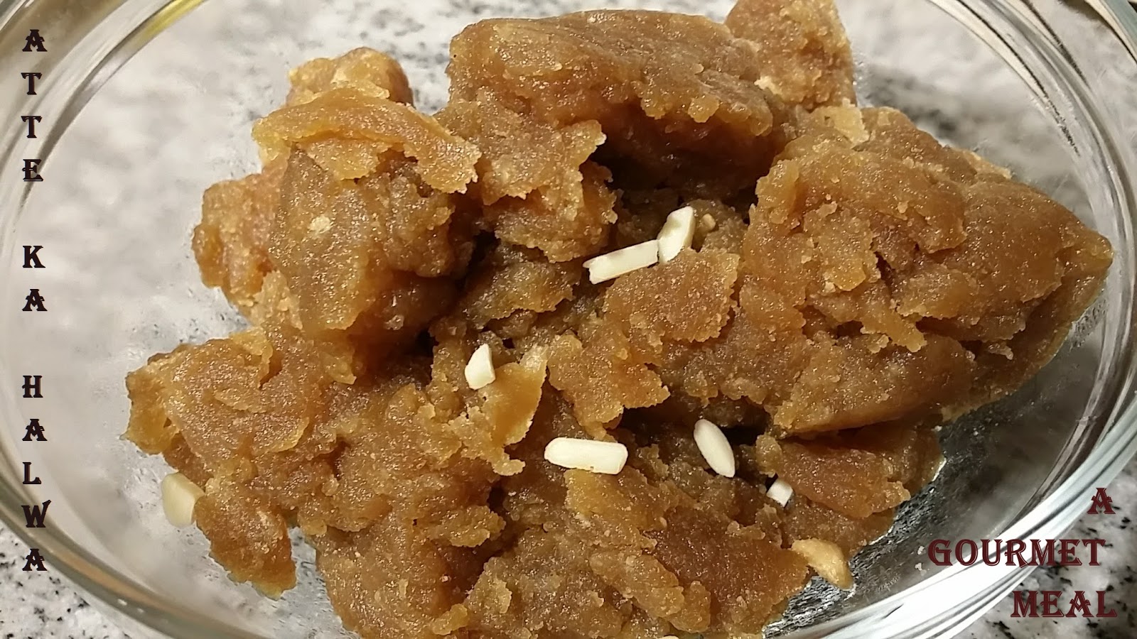 A Gourmet Meal: ATTE KA HALWA