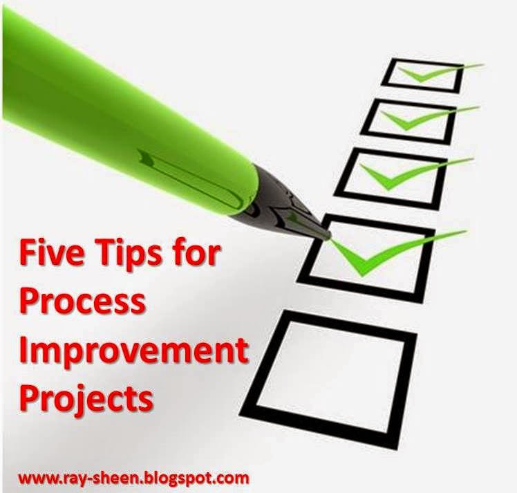 Ray Sheen: Five Tips for Process Improvement Projects