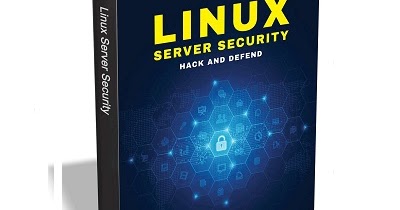 LIBRO "Linux Server Security - Hack and Defend" GRATIS por tiempo limitado