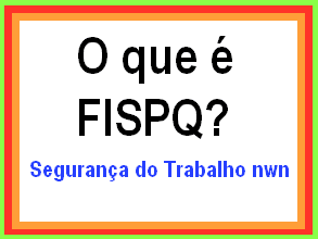 O que é FISPQ - Veja suas aplicações práticas e importância