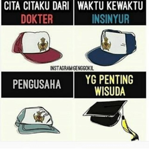 36 Meme Lucu Tentang Wisuda Yang Dinantikan Oleh Mahasiswa - Meme Kocak ...