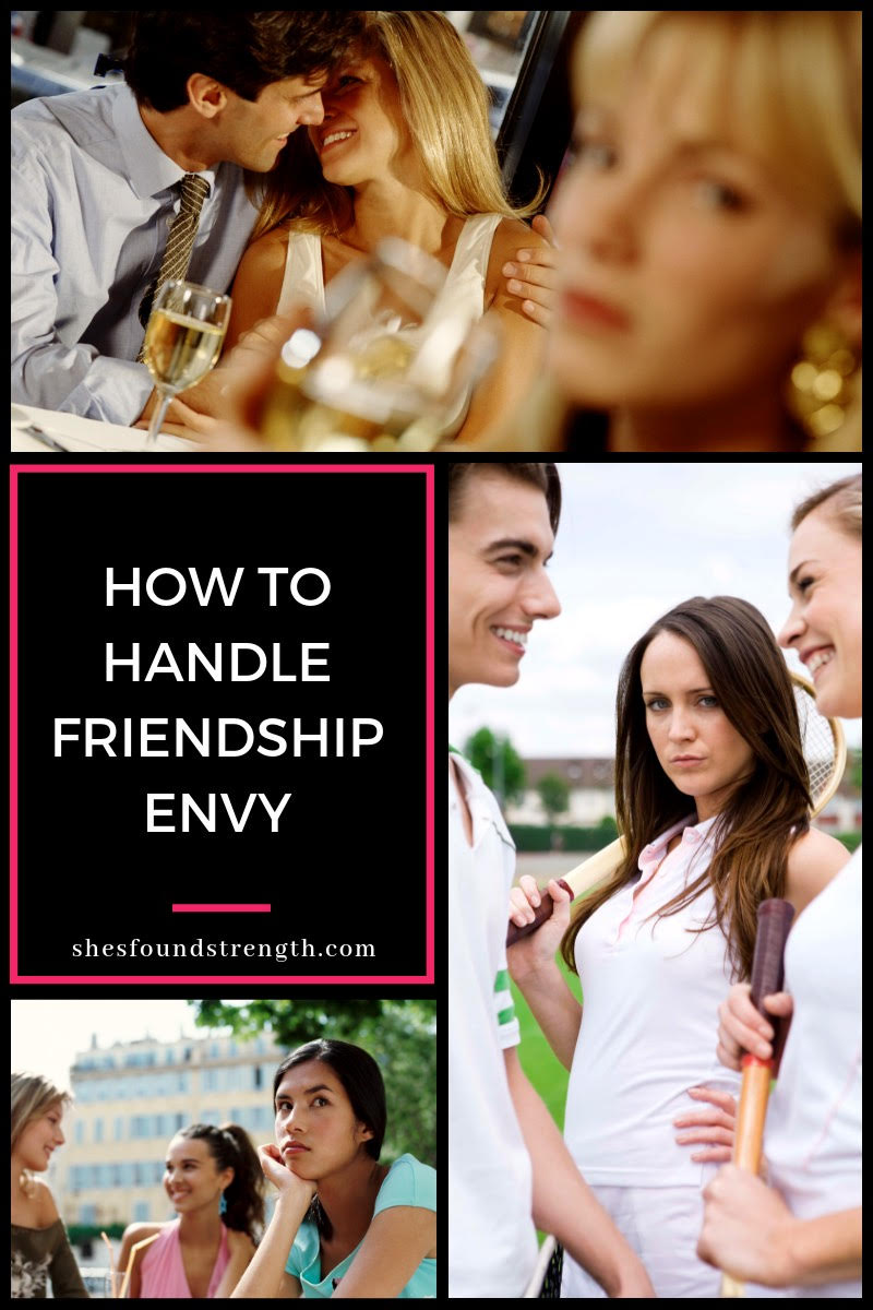 How To Handle Envy Within A Friendship | She's Found Strength
