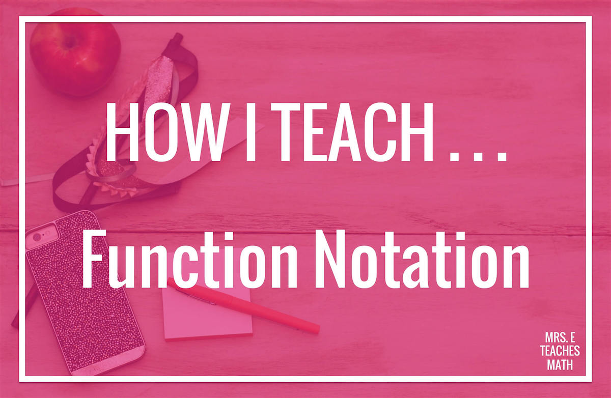 How I Teach Function Notation | Mrs. E Teaches Math