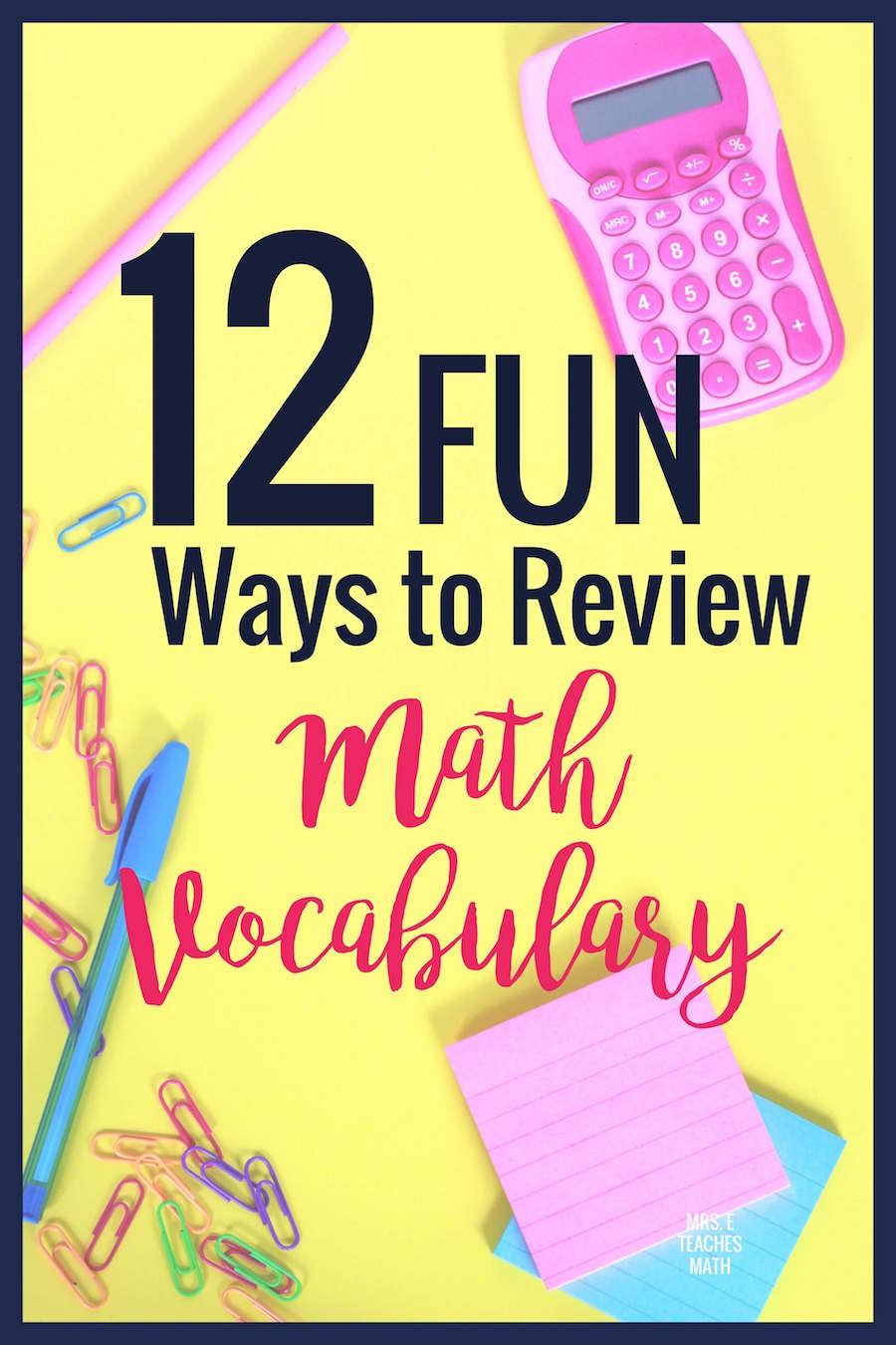 12 Great Ways to Review Math Vocabulary | Mrs. E Teaches Math 12-great-ways-to-review-math-vocabulary-mrs-e-teaches-math