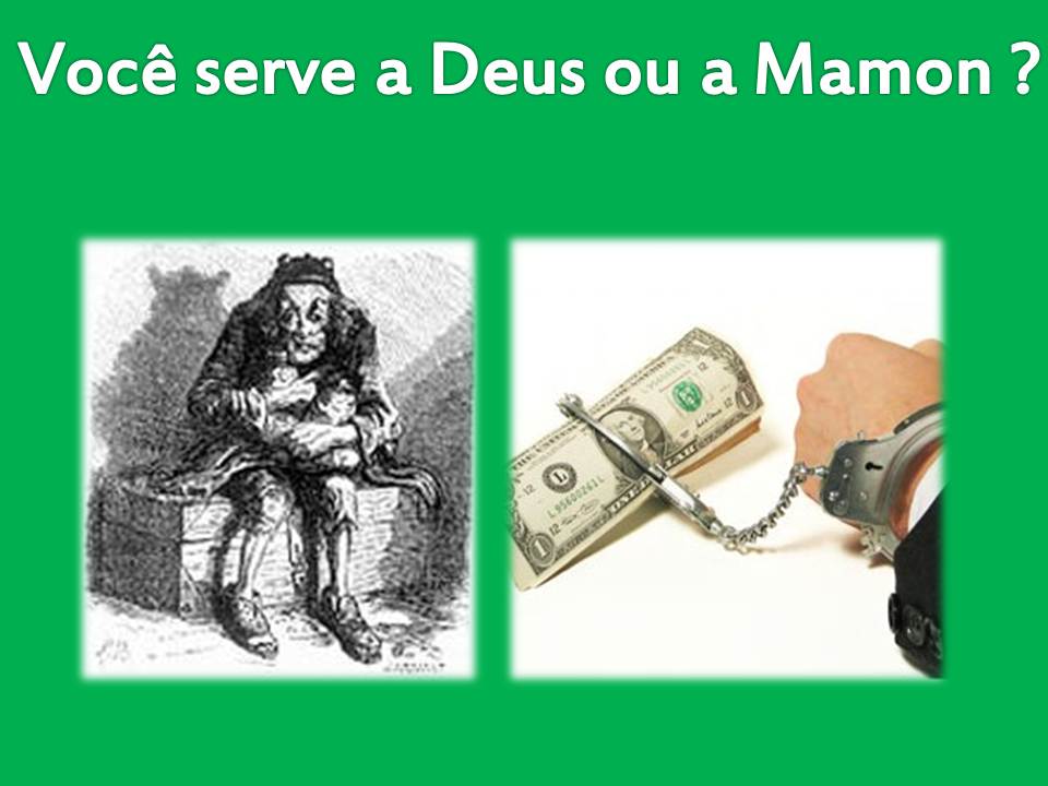 CAPITALISMO : QUAL A PRIORIDADE EM SUA VIDA ? DEUS OU MAMOM