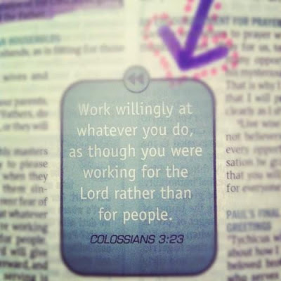 Work willingly at whatever you do, as though you were working for the ...