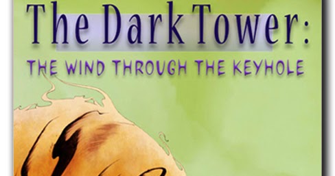 Deep Friared: The Dark Tower VIII: The Wind Through the Keyhole