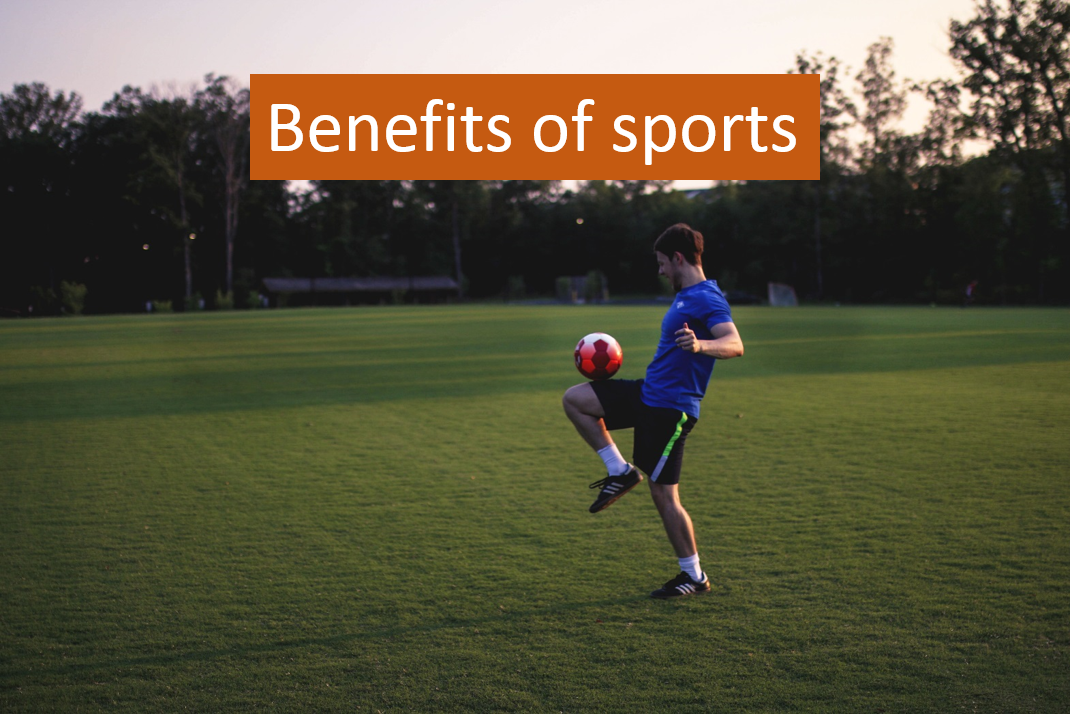 What are the benefits of sports?