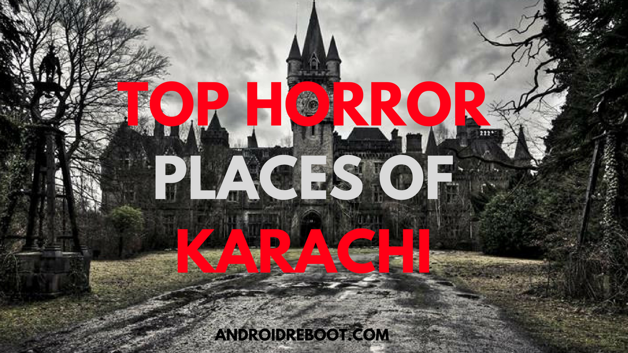 Horror Haunted Places In Karachi TECH GAMMA horror-haunted-places-in-karachi-tech-gamma