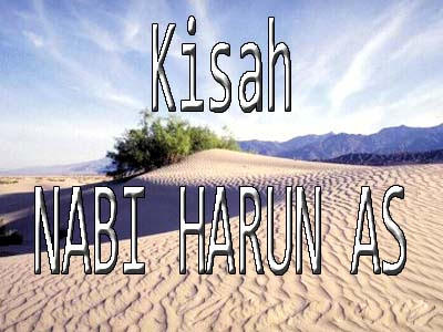 Kisah Nabi Harun As | ZONE HISTORY