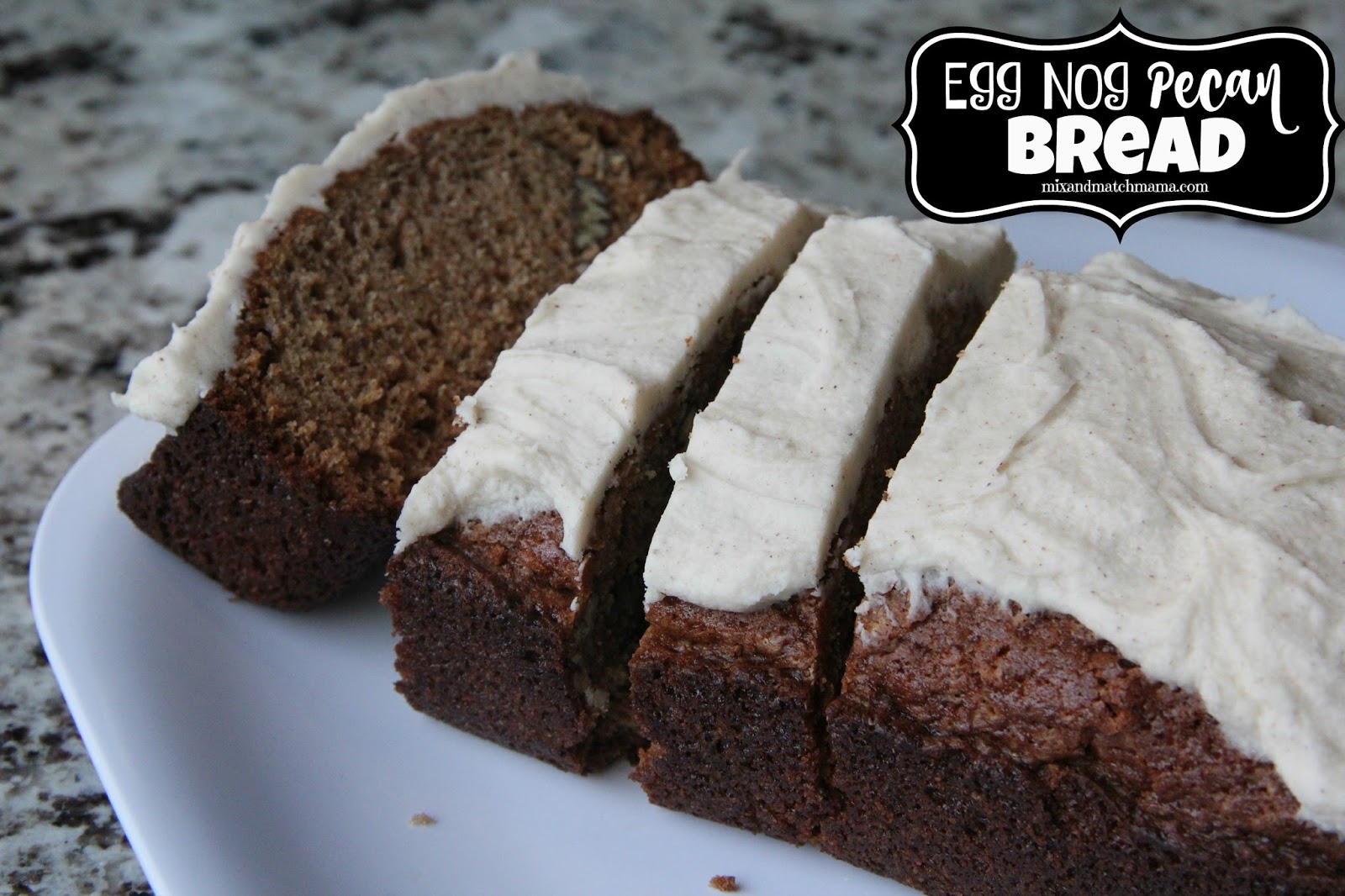 Egg Nog Pecan Bread Recipe | Mix and Match Mama