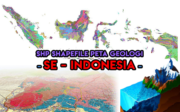 SHP Shapefile Peta Geologi Se-Indonesia - Lapak GIS