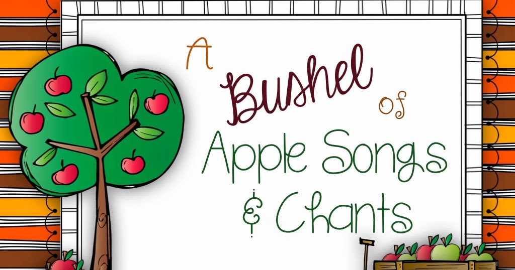 A Bushel of Apple Songs and Chants - Kodaly Corner