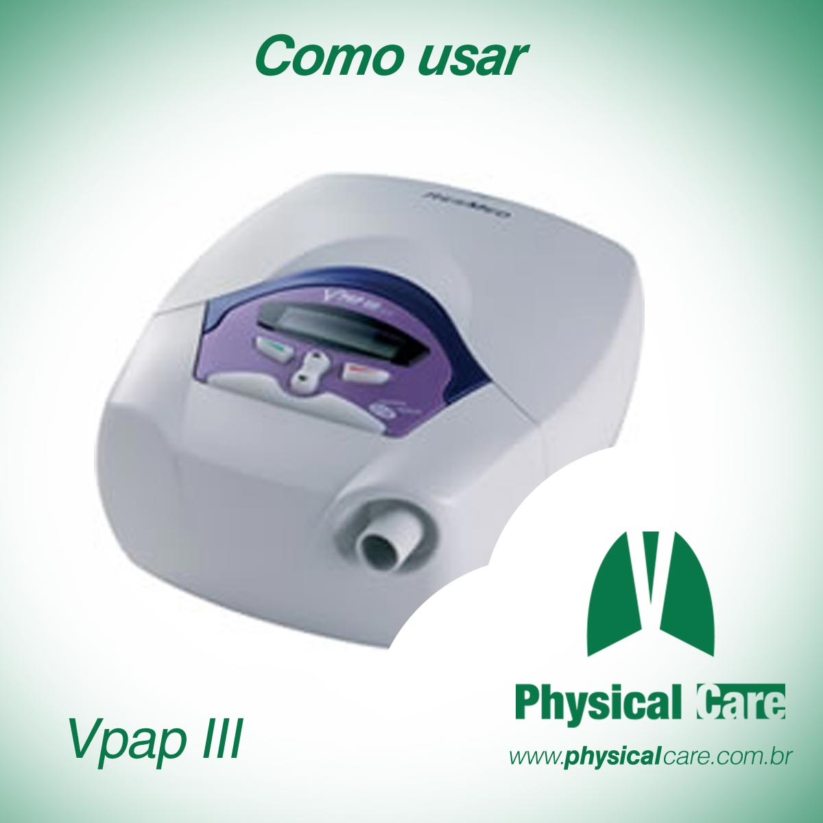 Physical Care Saúde | Fisioterapeutas especialistas do Sono: VPAP III ...
