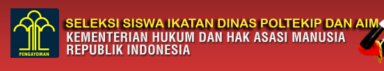 Ikatan Dinas Politeknik Ilmu Pemasyarakatan (POLTEKIP) dan Politeknik ...