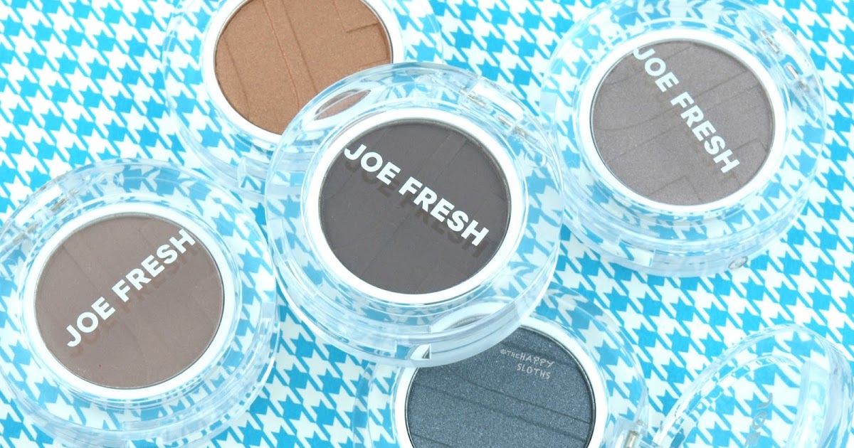 Joe Fresh Beauty Eye Shadows: Review and Swatches | The Happy Sloths ...