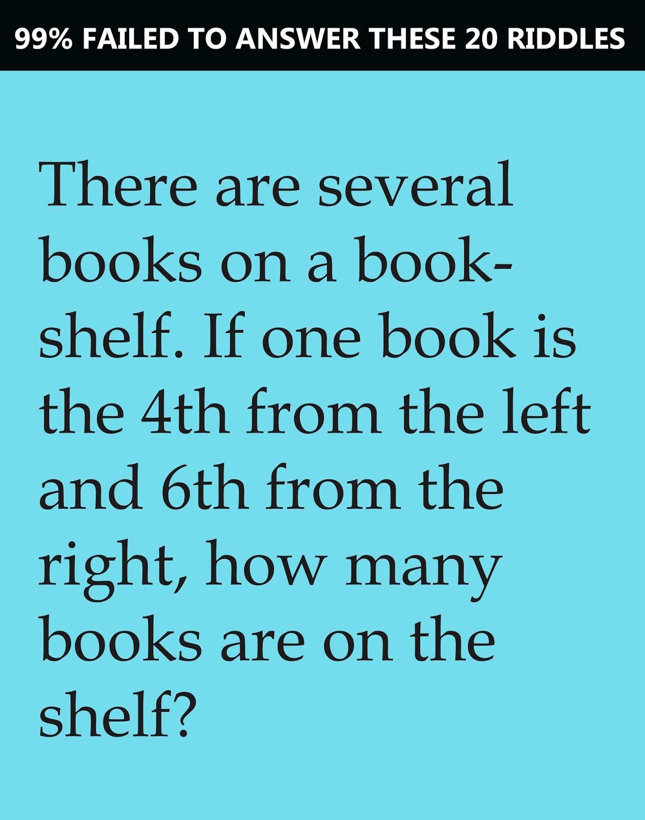 20 RIDDLES TO TEST YOUR MATH, IQ AND THINKING SKILLS