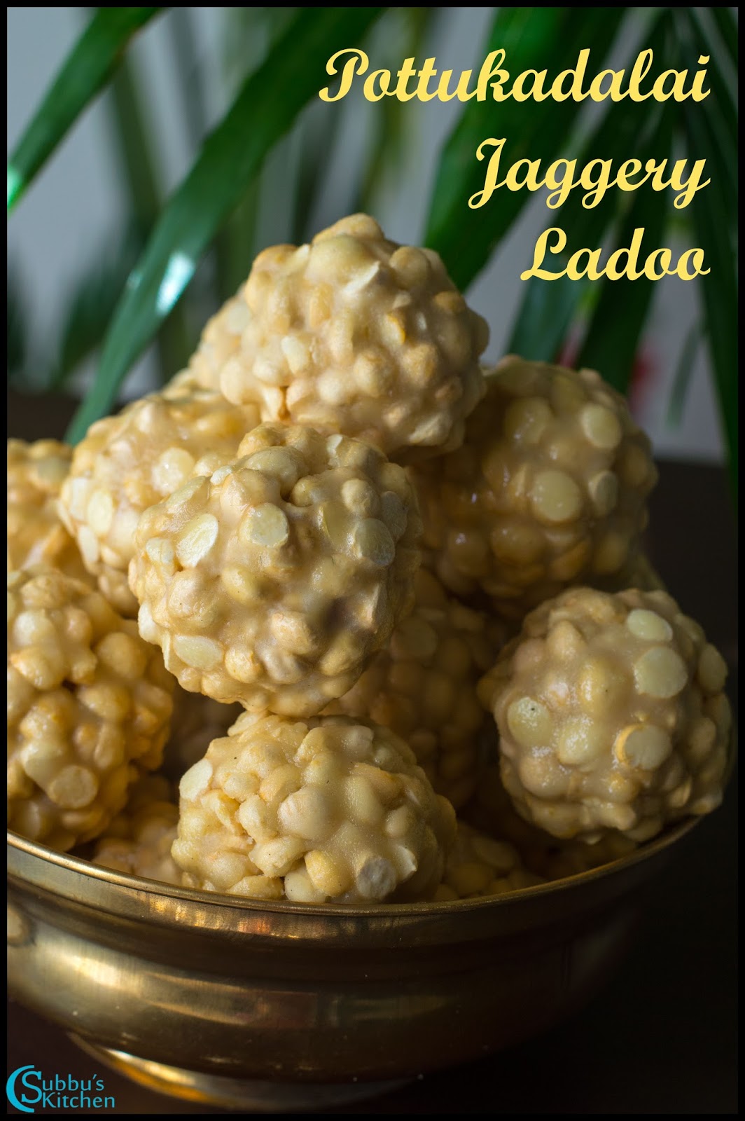 Pottukadalai Urundai(Roasted gram dal balls) - Subbus Kitchen