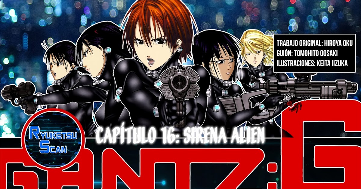 RYUKETSU SCAN: --GANTZ:G CAPÍTULO 16--