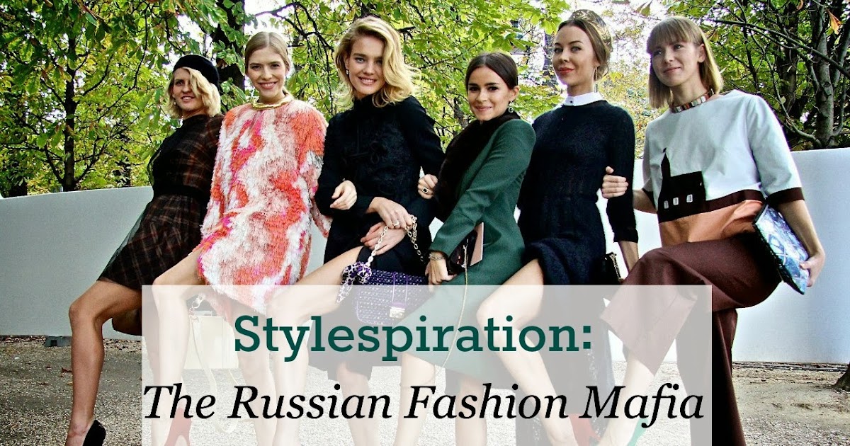 Fashion from the Hart : Stylespiration: The Russian Fashion Mafia