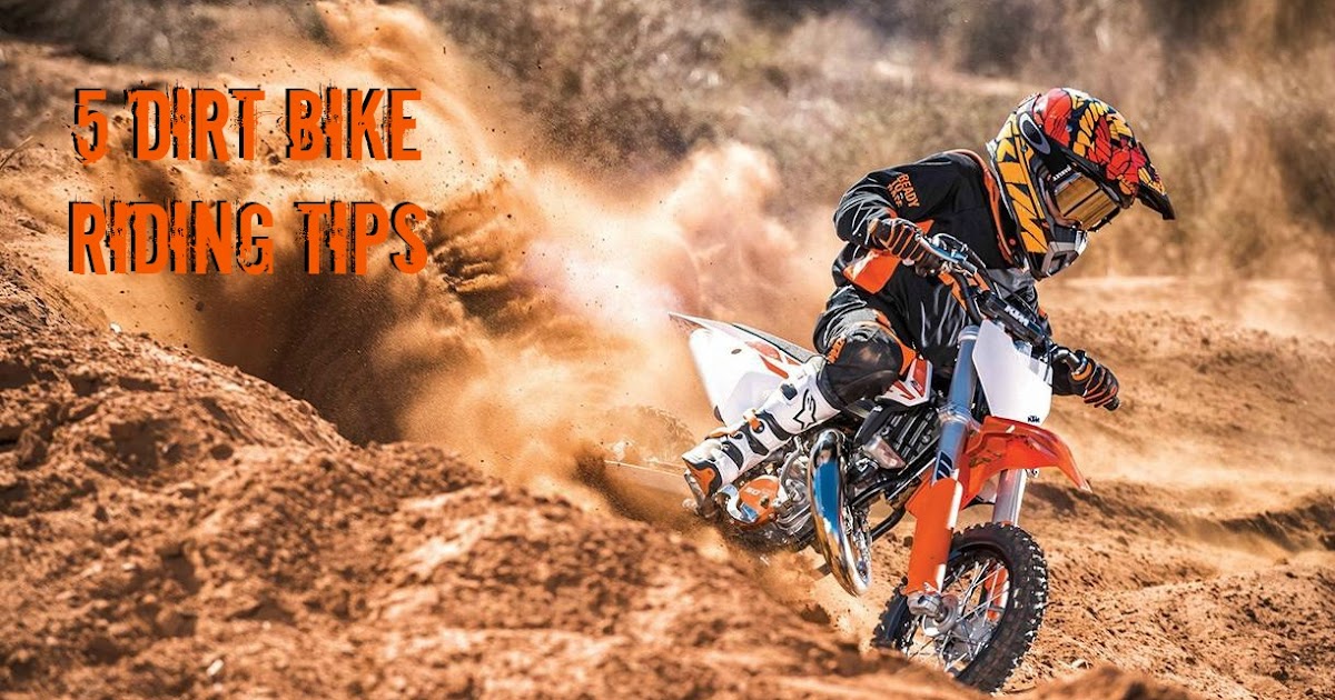 5 Dirt Bike Riding Tips
