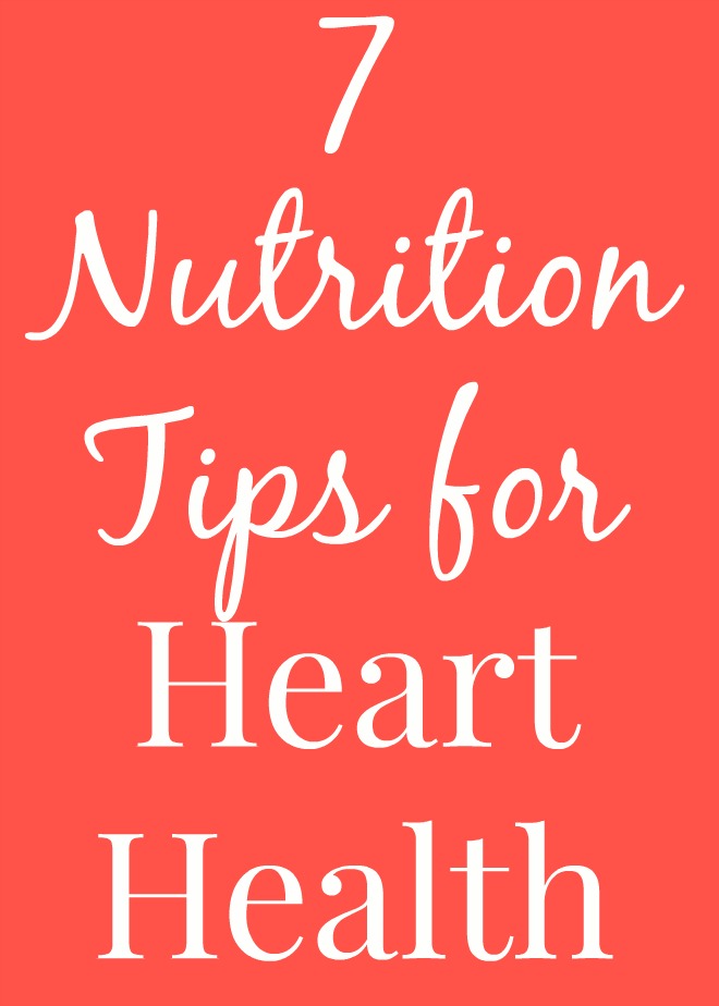 7 Nutrition Tips for Heart Health | The Nutritionist Reviews 7 Nutrition Tips for Heart Health | The Nutritionist Reviews