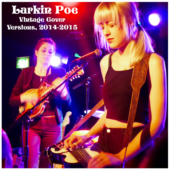 Albums That Should Exist: Larkin Poe - Vintage Cover Versions (2014-2015)