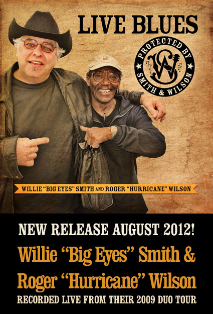 Rex and the Bass: Willie "Big Eyes" Smith & Roger "Hurricane" Wilson ...