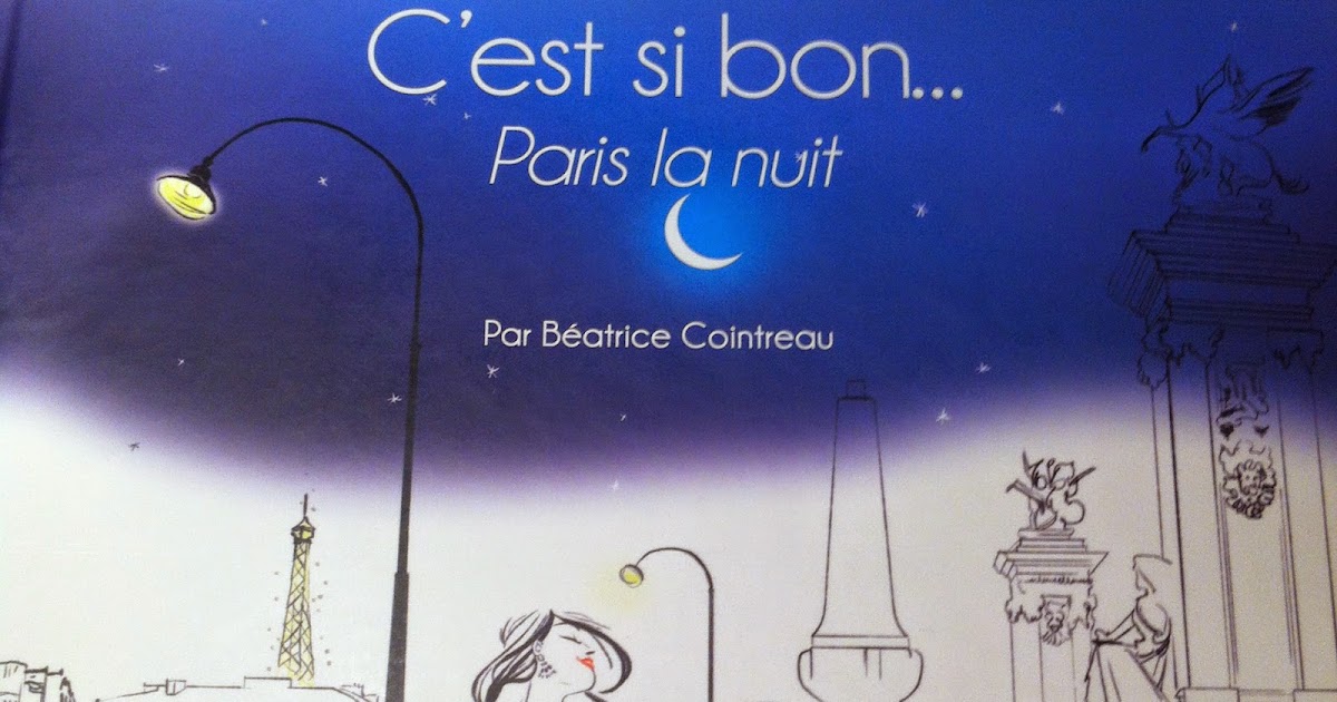 spiritueux magazine: C'est si bon Paris la nuit par Béatrice Cointreau.