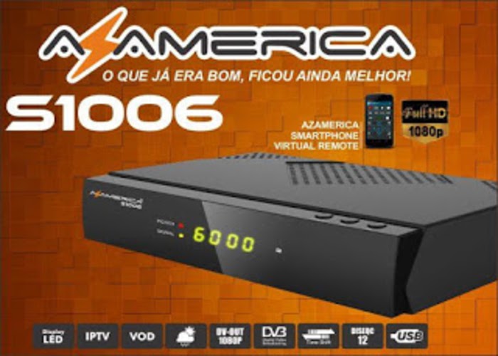 AZAMÉRICA S1006 HD NOVA ATUALIZAÇÃO - 01/06/2016 - ManiacAz
