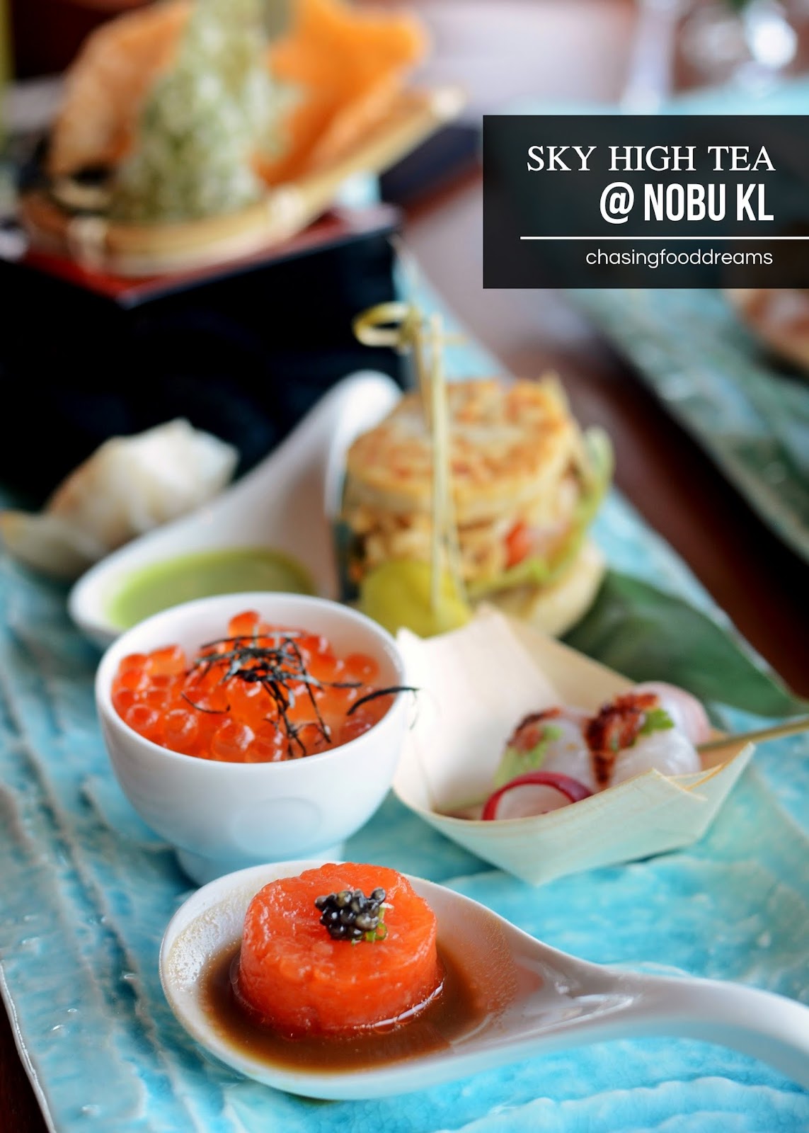 CHASING FOOD DREAMS: Sky High Tea @ Nobu Kuala Lumpur